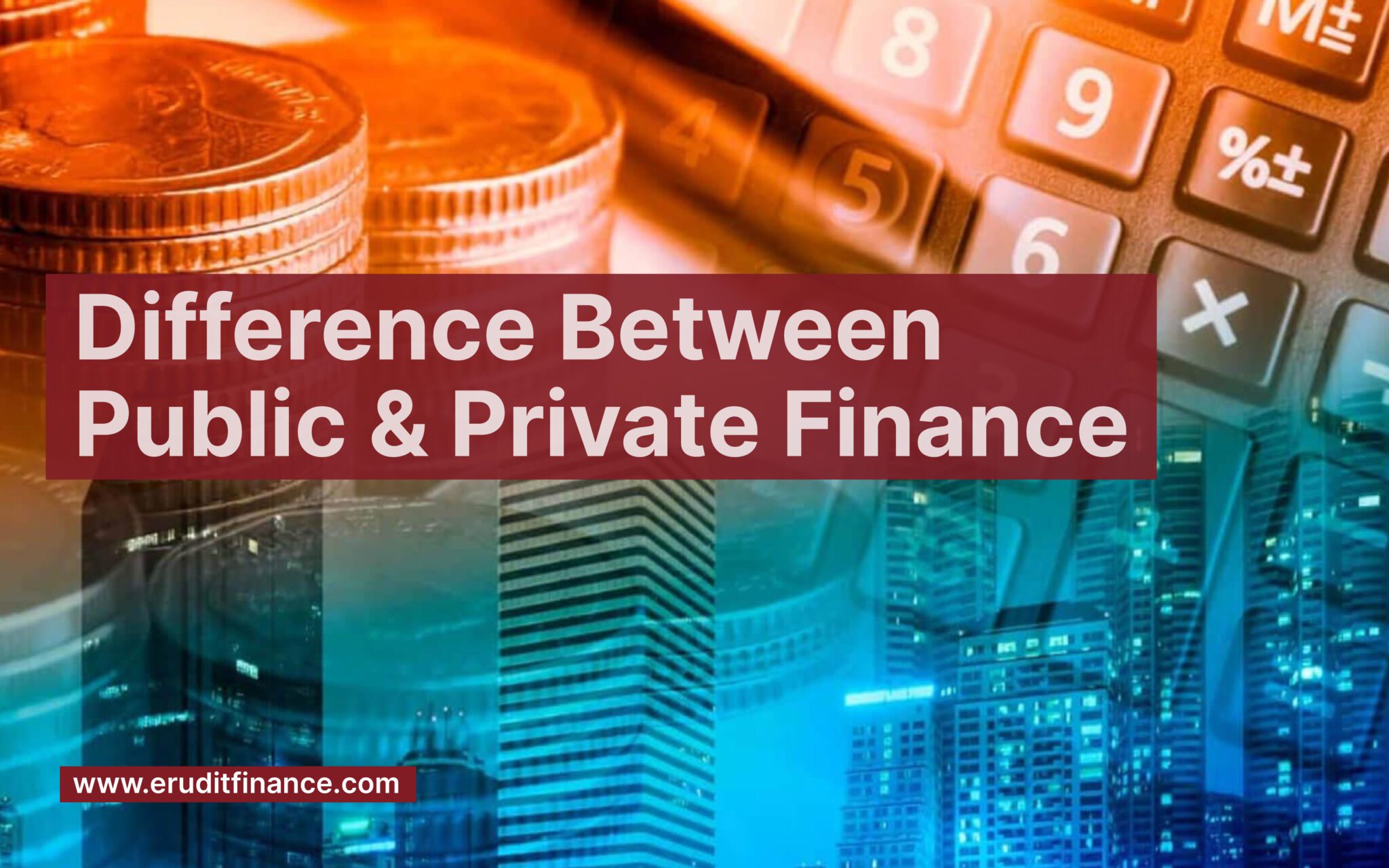 Difference between Public Finance and Private Finance (4 Points)