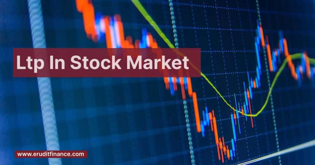Ltp in Stock Market (7 Importance)